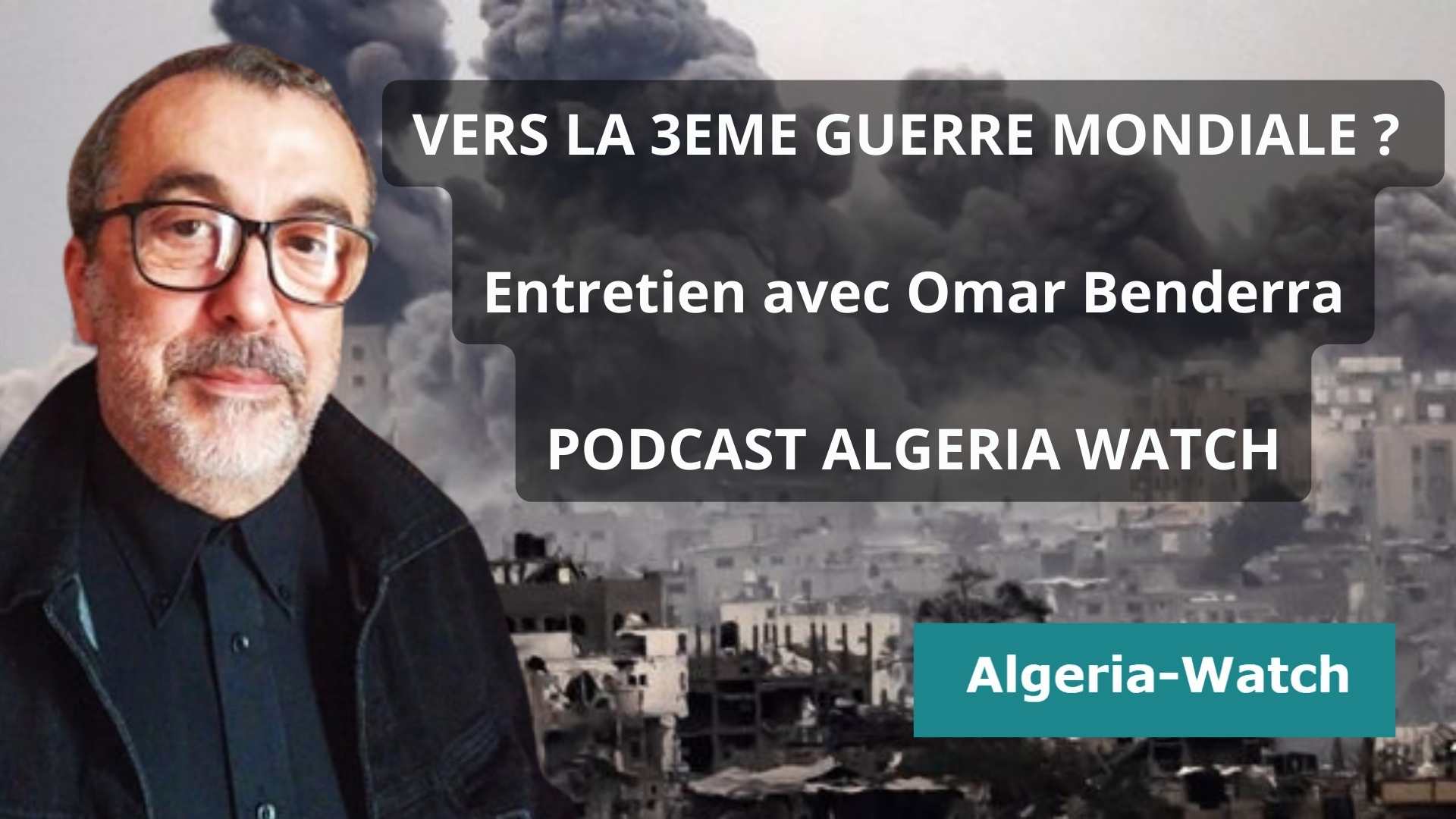 Vers la 3eme guerre mondiale ? Conversation entre Rafik Lebdjaoui et ...